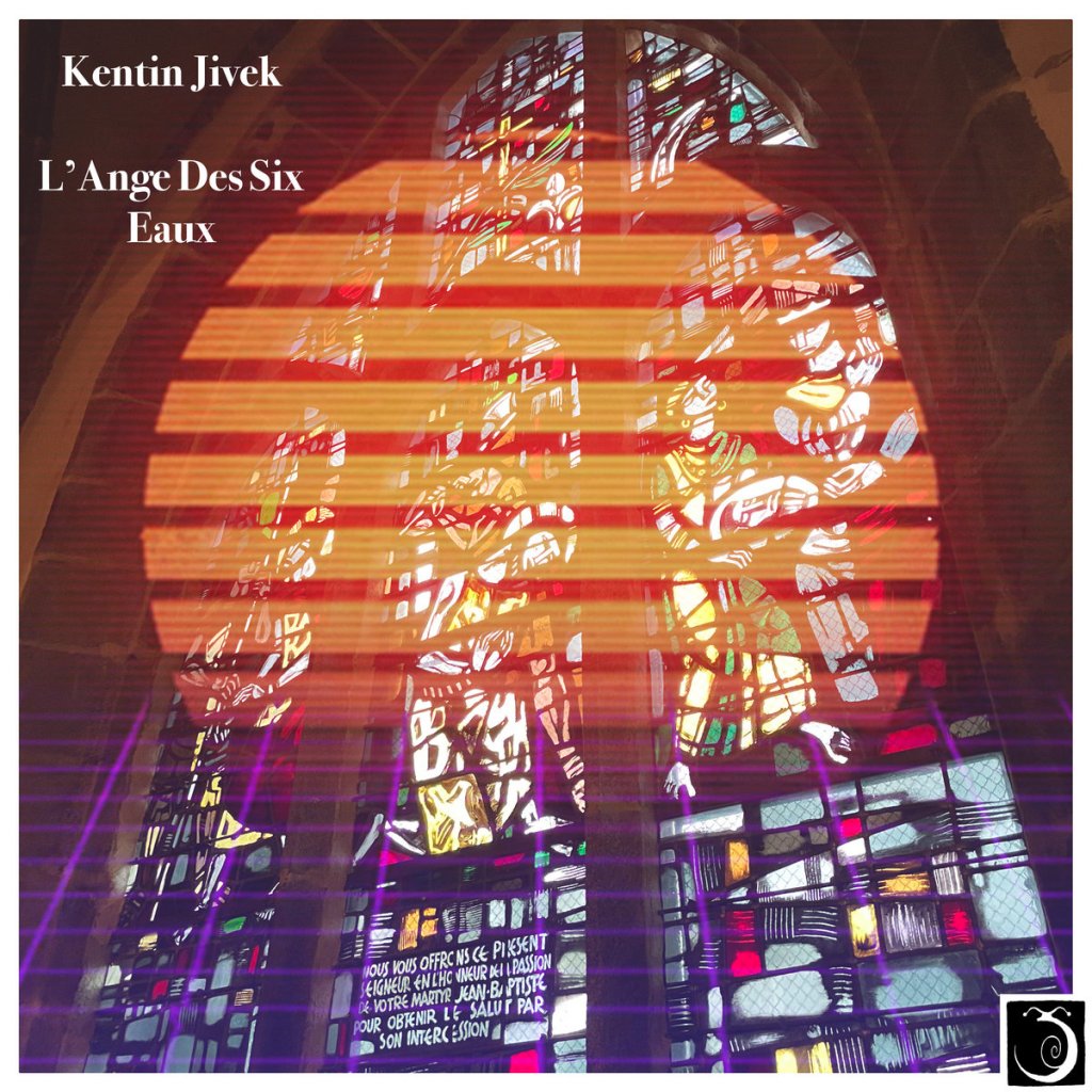 KENTIN JIVEK – “L’Ange Des Six Eaux” – NOmelody Magazine